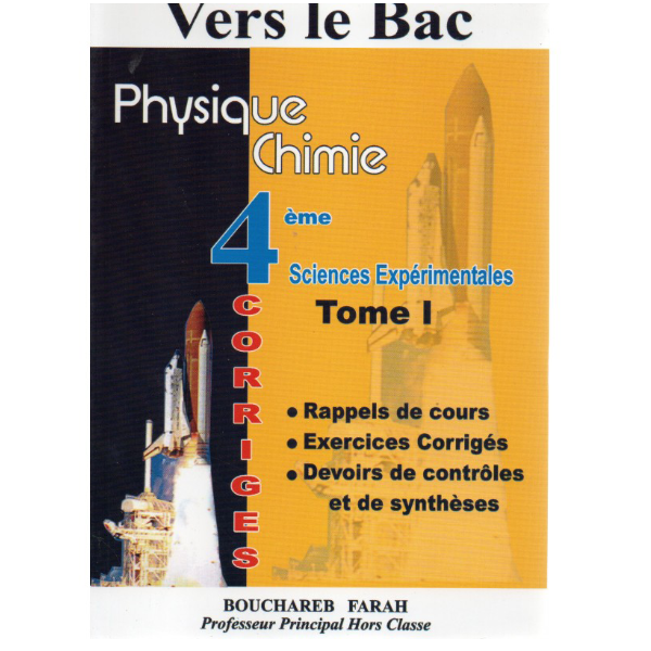 Vers le Bac : Physique & Chimie - Bac Sciences : Tome 1